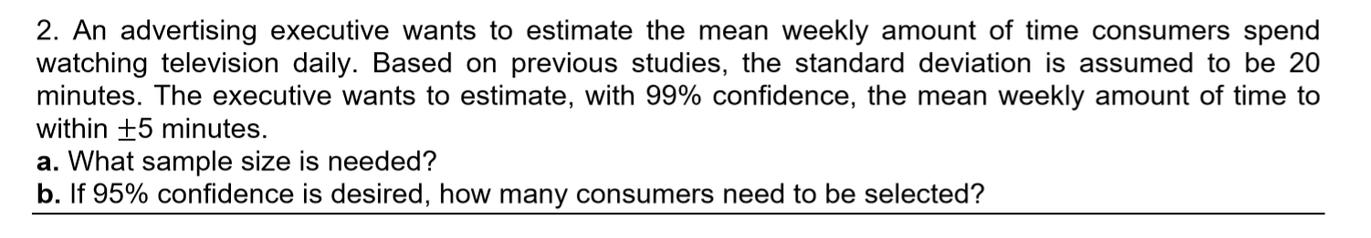 Solved 2. An advertising executive wants to estimate the | Chegg.com