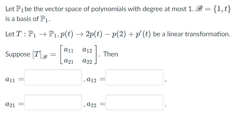 Solved Let P1 be the vector space of polynomials with degree | Chegg.com