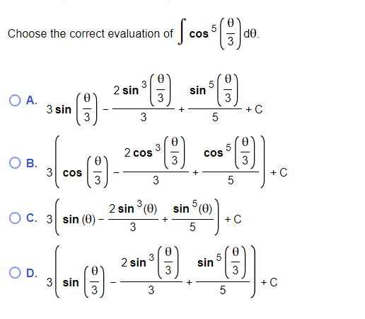 Solved the correct evaluation of ∫cos5(3θ)dθ. | Chegg.com