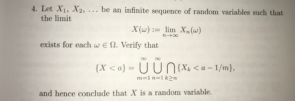 Solved 4. Let X1, X2, the limit be an infinite sequence of | Chegg.com