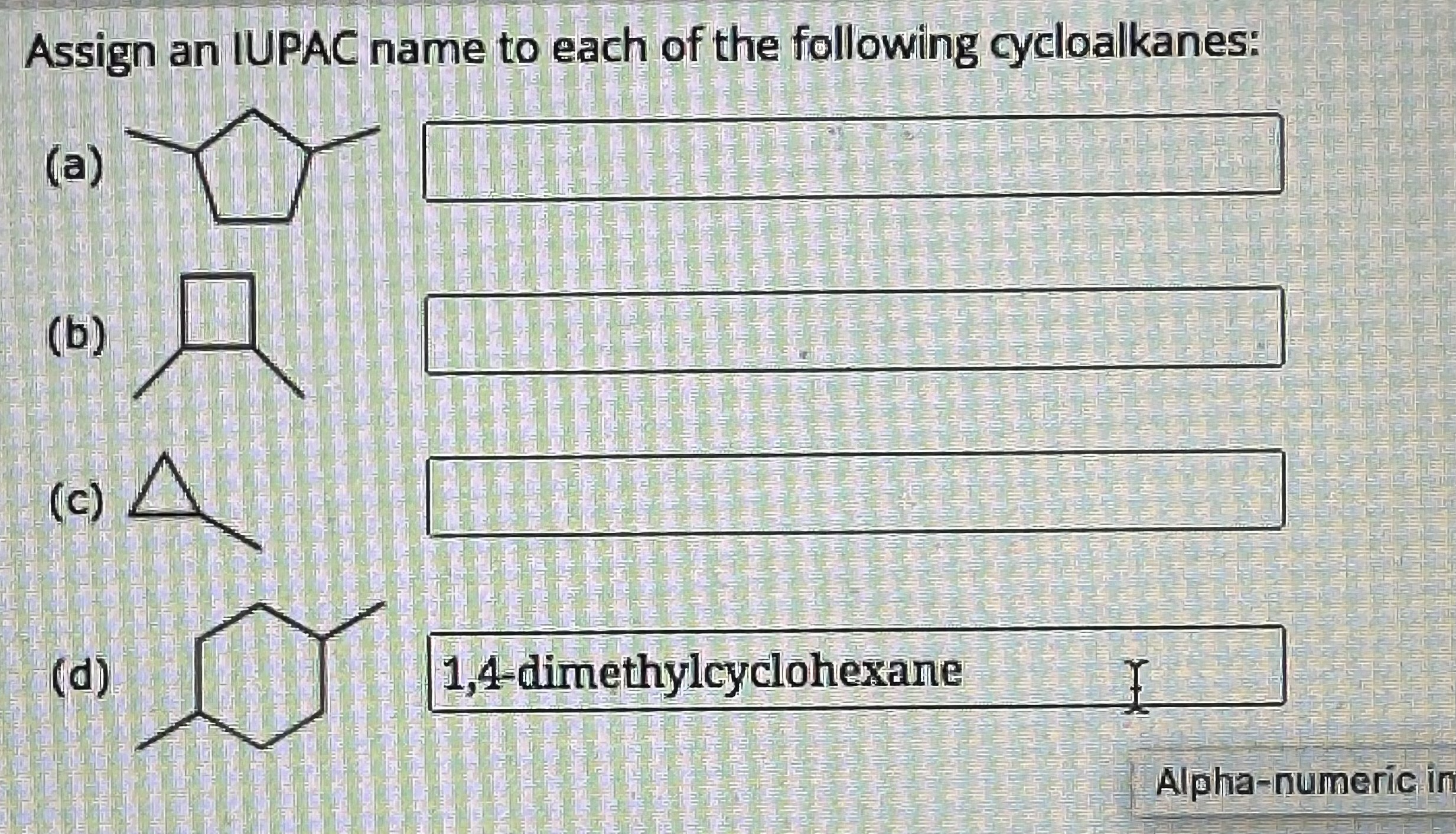 Solved Assign an IUPAC name to each of the following | Chegg.com