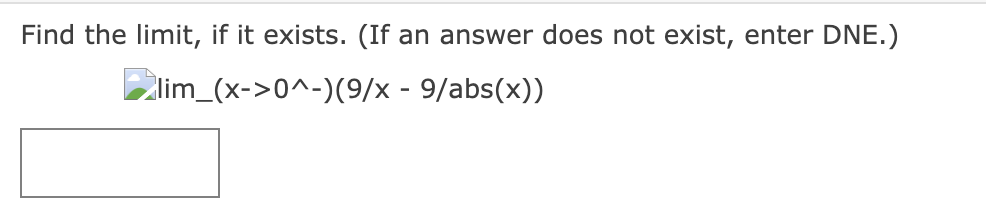 Solved Find the limit, if it exists. (If an answer does not | Chegg.com