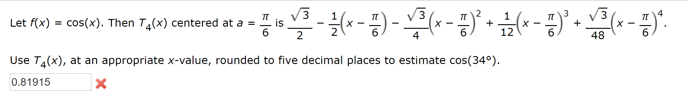 Solved 2 π)2 1 3 Let Fly) = cos(w). Then Tecw) centered at a | Chegg ...