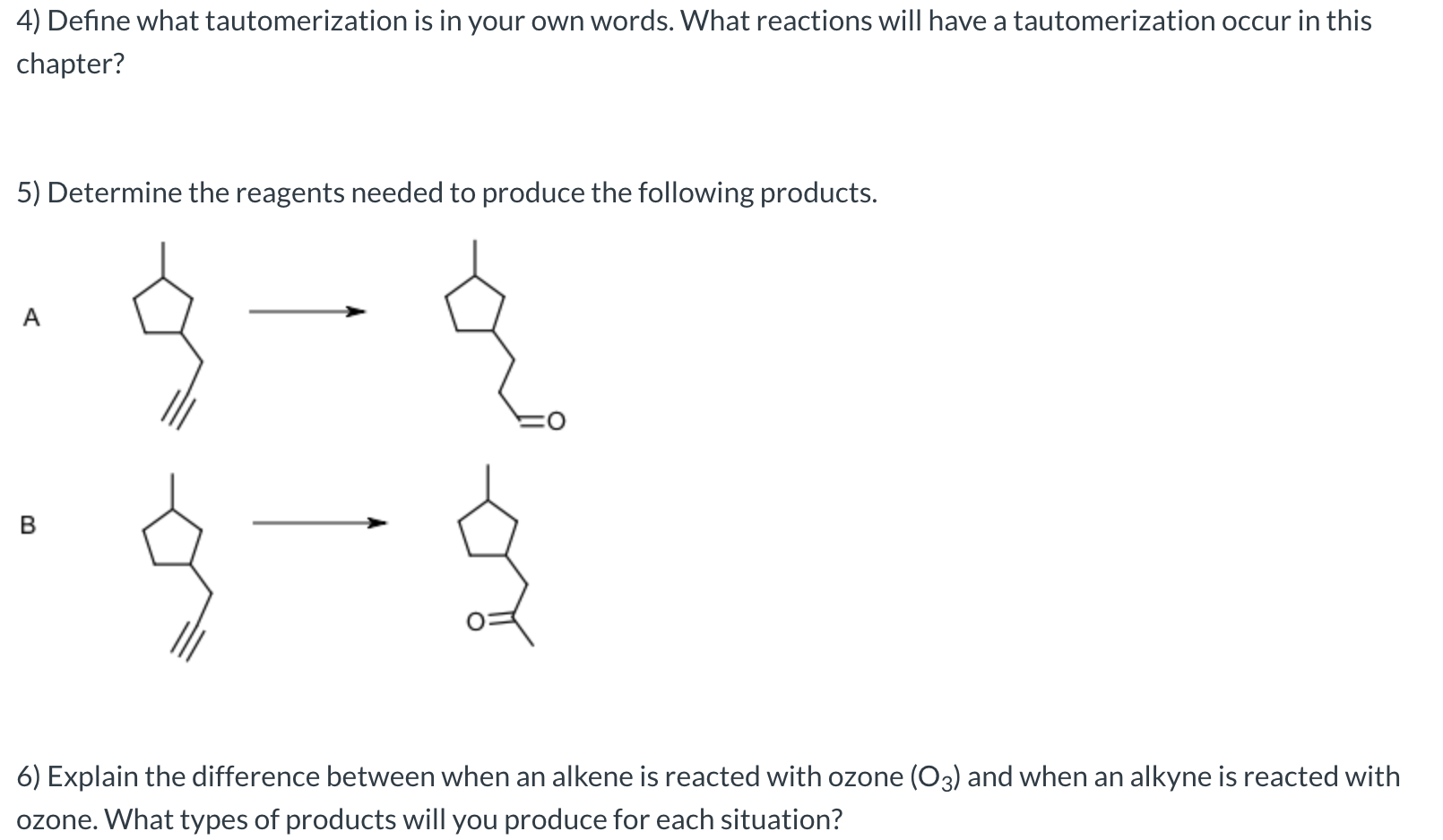 Solved 4) Define what tautomerization is in your own words. | Chegg.com