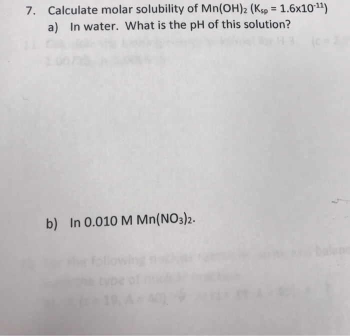 Solved 7. Calculate molar solubility of Mn(OH)z (Ksp | Chegg.com