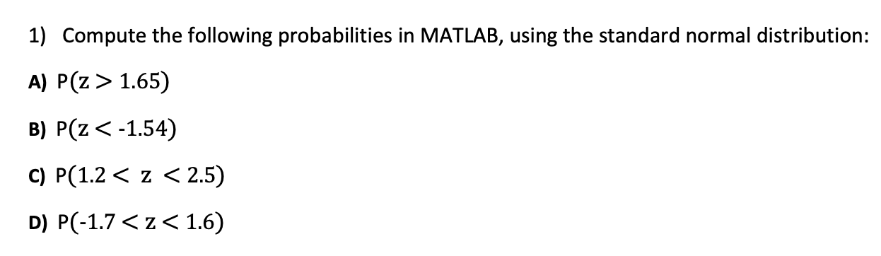 Solved 1) Compute the following probabilities in MATLAB, | Chegg.com