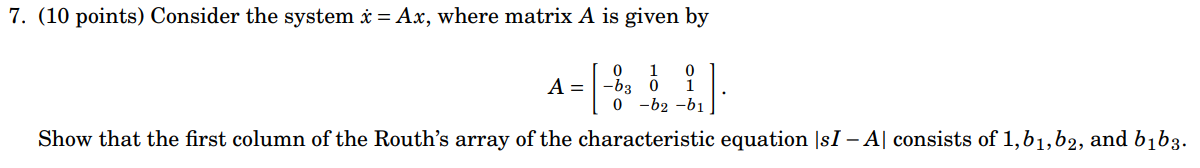 Solved ( 10 points) Consider the system x˙=Ax, where matrix | Chegg.com