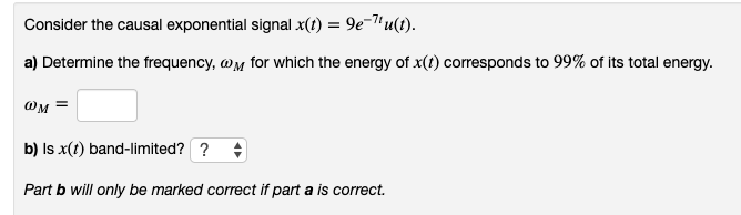 Solved Consider the causal exponential signal X(t) = | Chegg.com