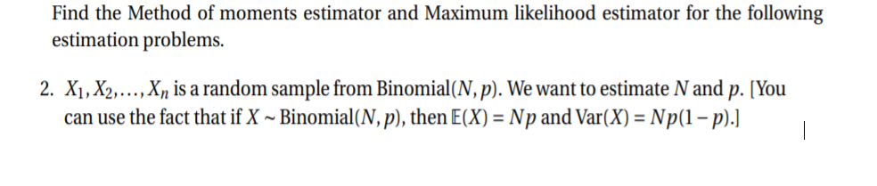 Solved Find The Method Of Moments Estimator And Maximum