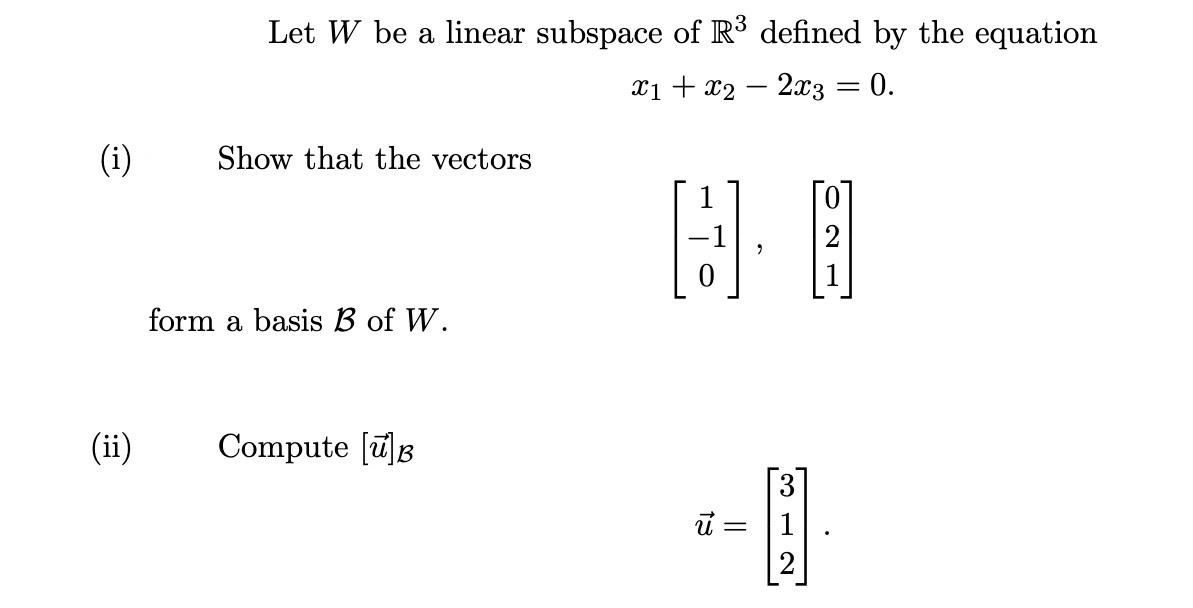 Solved Let W be a linear subspace of R3 defined by the | Chegg.com