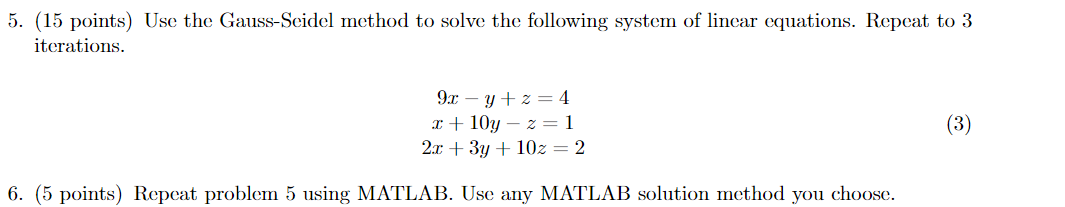 Solved 5. (15 points) Use the Gauss-Seidel method to solve | Chegg.com