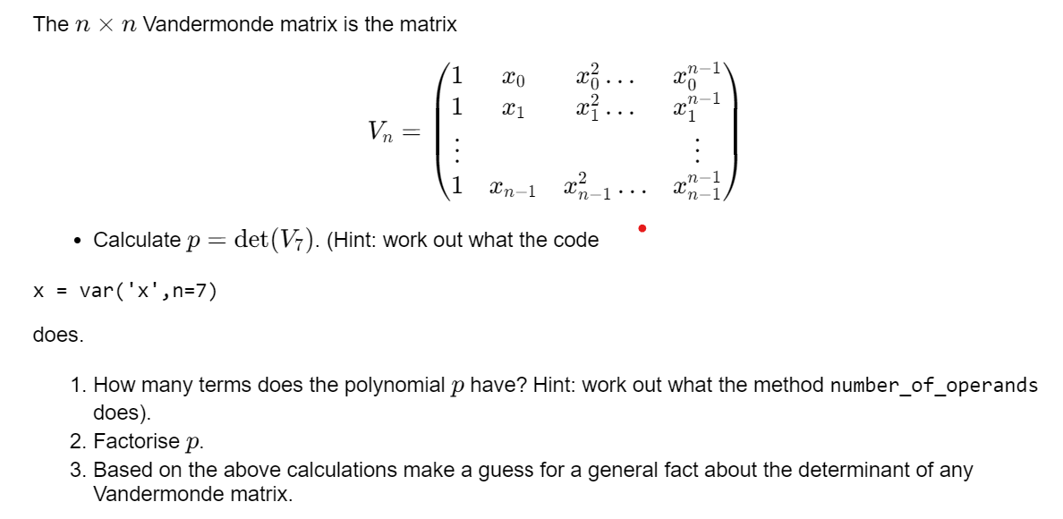 Solved The nxn Vandermonde matrix is the matrix xz. x n-1 xo | Chegg.com