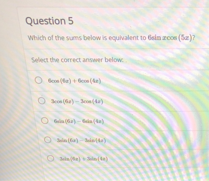 Solved Question 5 Which of the sums below is equivalent to | Chegg.com