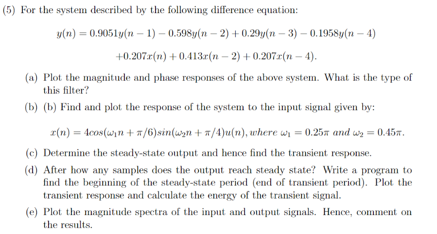 Solved (5) For the system described by the following | Chegg.com