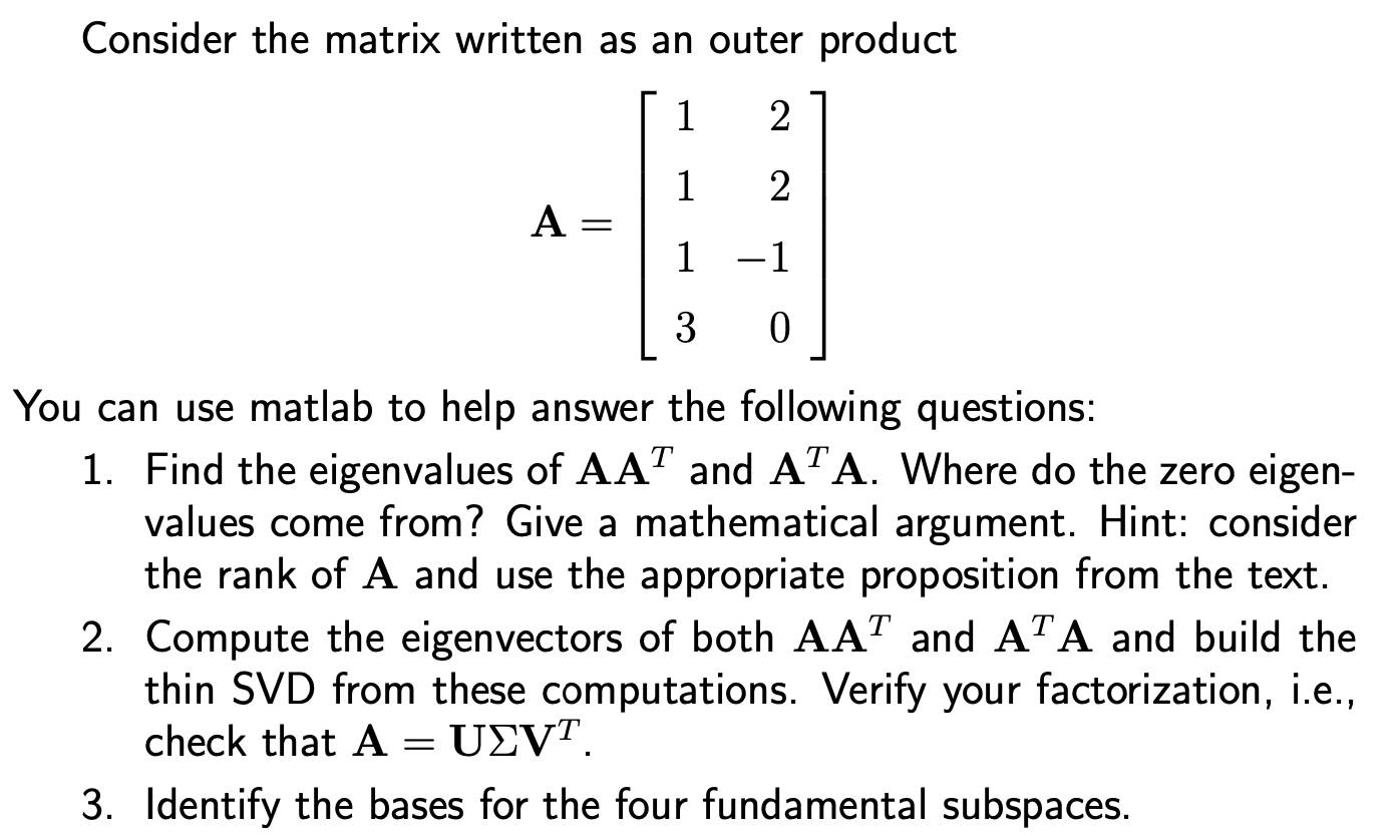 Solved Consider the matrix written as an outer product 1 2 1 | Chegg.com