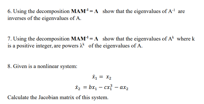 Solved 6. Using the decomposition MAM'=A show that the | Chegg.com
