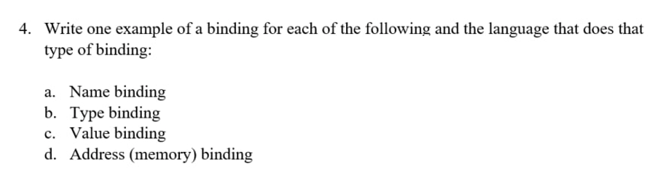 Solved 4. Write one example of a binding for each of the | Chegg.com