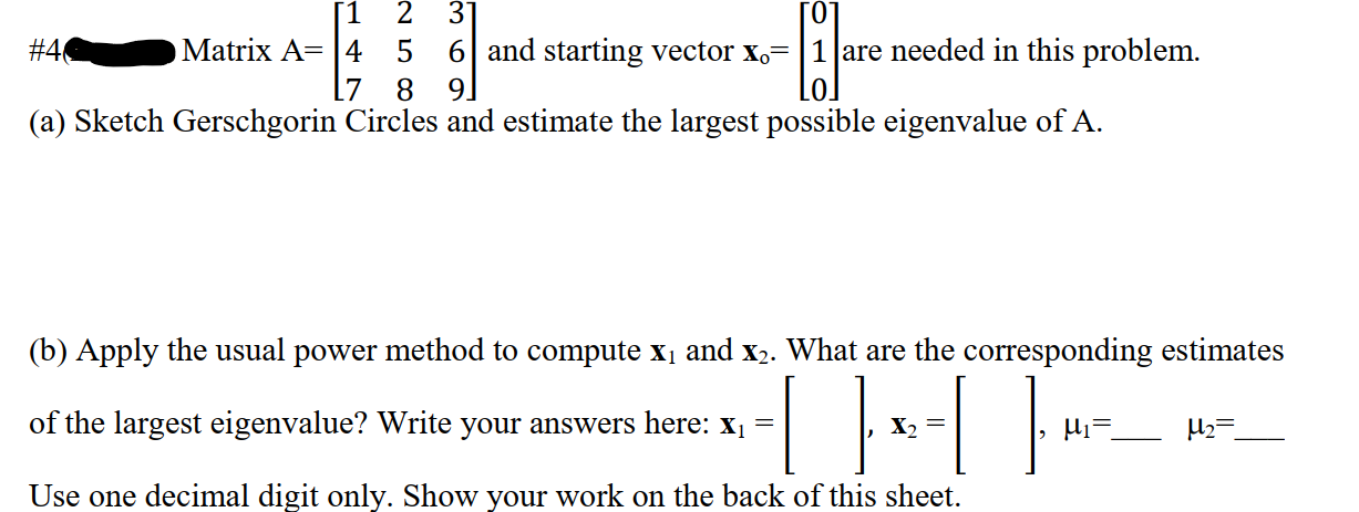 #4 Matrix A=⎣⎡147258369⎦⎤ and starting vector | Chegg.com