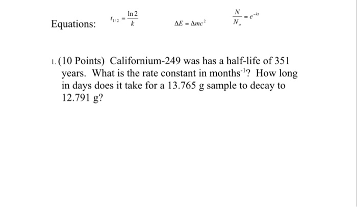 Solved In 2 -Ar Equations E-mc . (10 Points) Californium-249 | Chegg.com