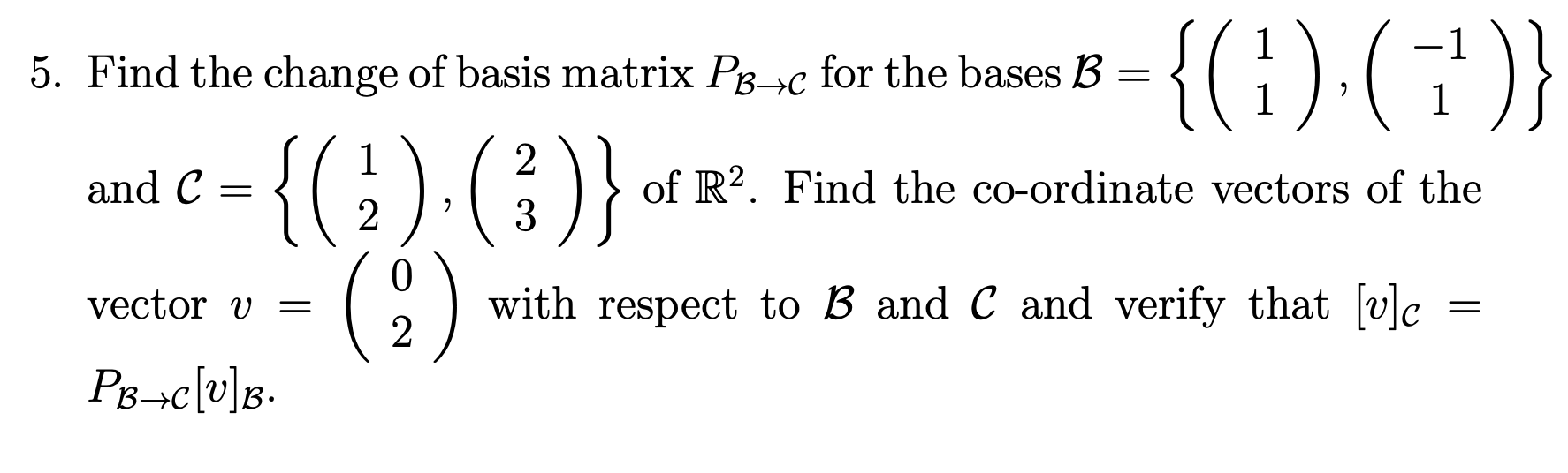 Solved 5. Find the change of basis matrix P64c for the bases | Chegg.com