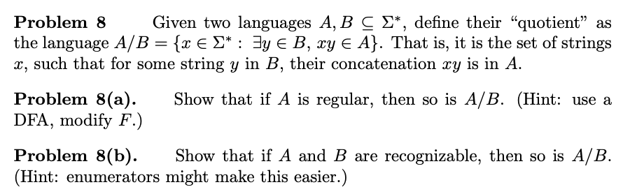 Problem 8 Given two languages A, B C £*, define their | Chegg.com