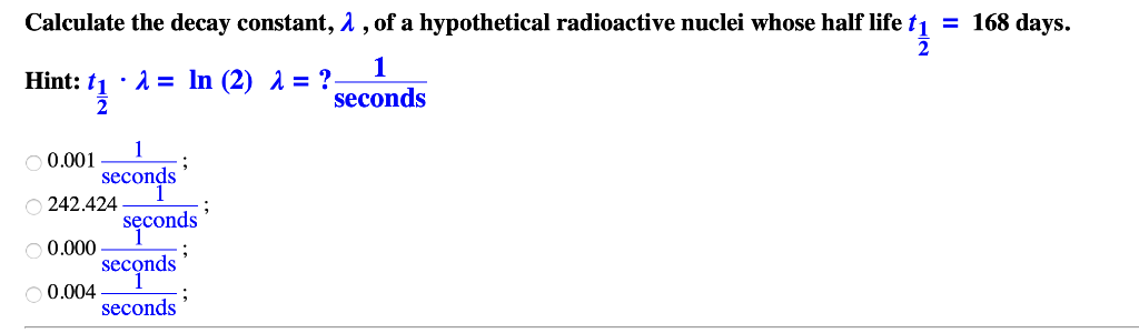 Solved Calculate the decay constant, 1, of a hypothetical | Chegg.com