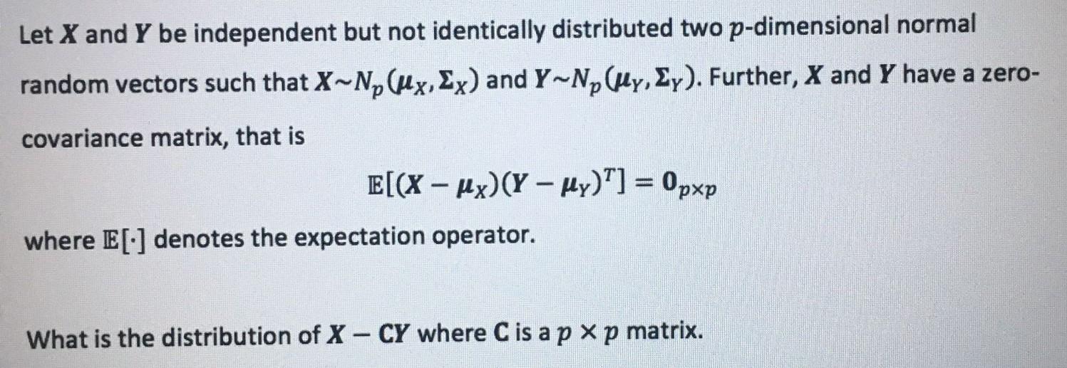 Solved Let X and Y be independent but not identically | Chegg.com