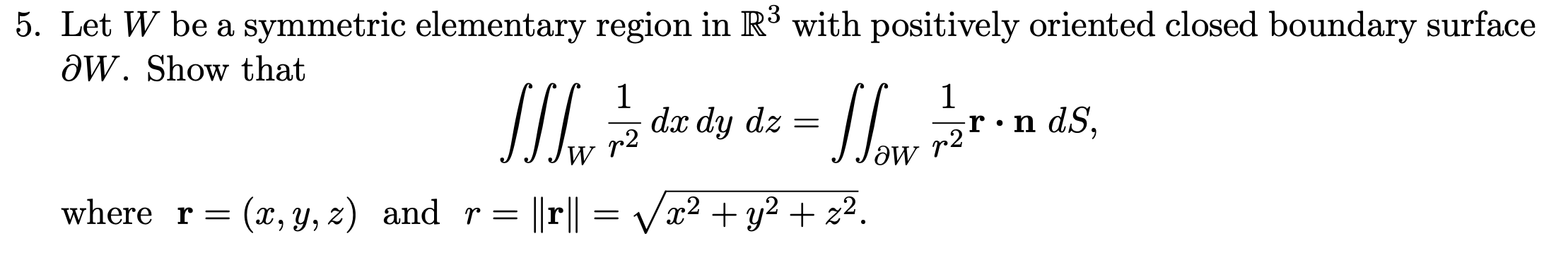 Solved Let W ﻿be a symmetric elementary region in R3 ﻿with | Chegg.com