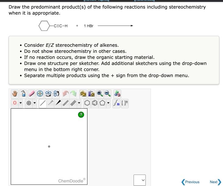 Solved Draw the predominant product(s) of the following | Chegg.com