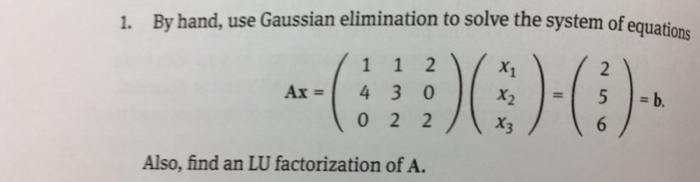 Solved Use Gaussian elimination to solve he system of | Chegg.com