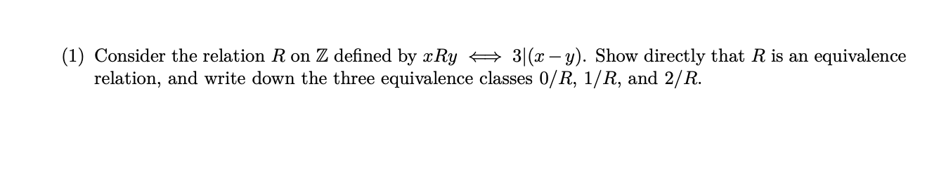 Solved (1) Consider the relation R on Z defined by xRy 4 | Chegg.com
