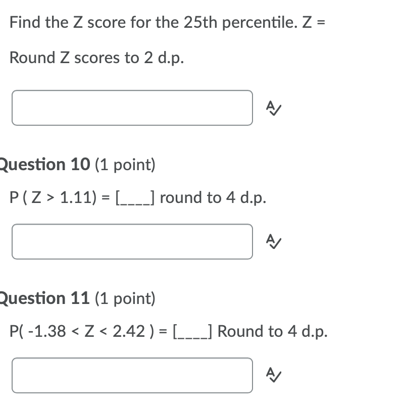Solved Find the Z score for the 25th percentile. Z = Round Z | Chegg.com