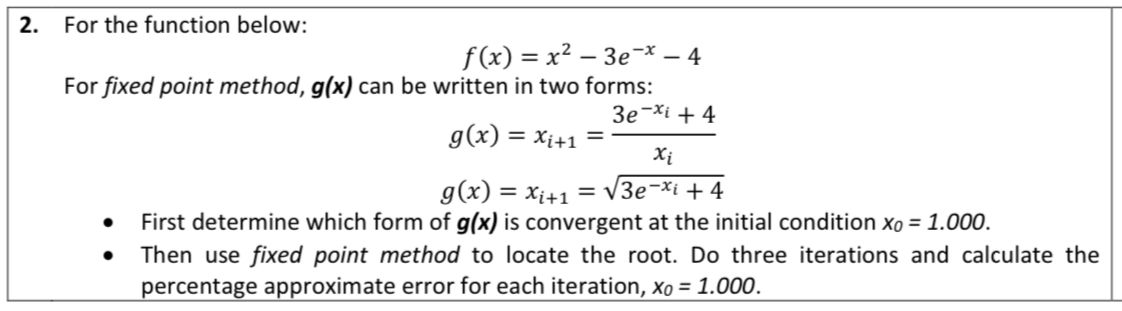 Solved f(x)=x2−3e−x−4 For fixed point method, g(x) can be | Chegg.com