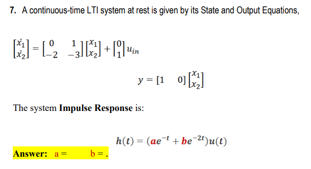 Solved 7. A continuous-time LTI system at rest is given by | Chegg.com