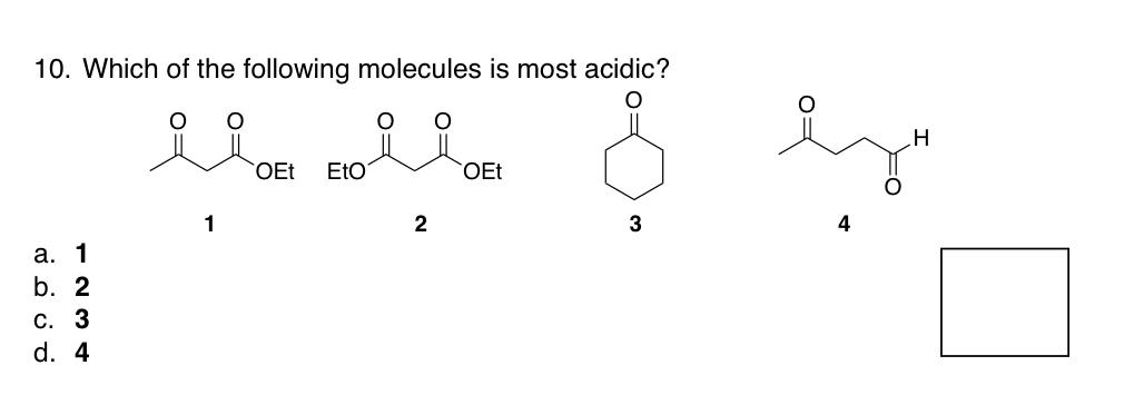 Solved 10. Which of the following molecules is most acidic? | Chegg.com