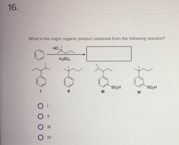 Solved 16. What is the major organic product obtained from | Chegg.com