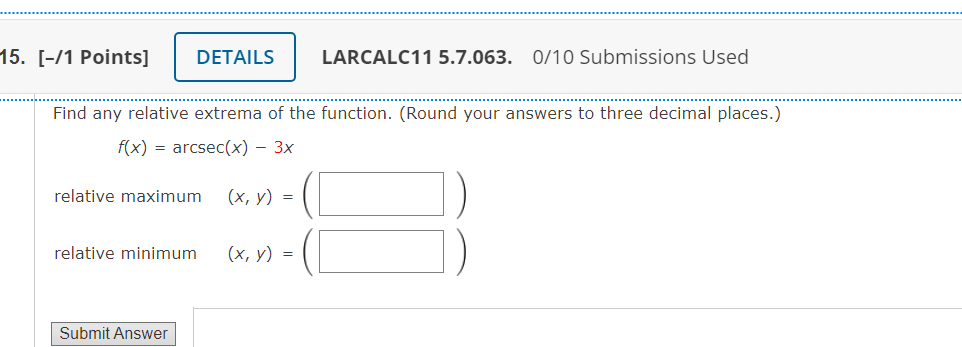 Solved f(x)=arcsec(x)−3x relative maximum (x,y)= relative | Chegg.com