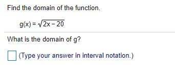 Solved Find the domain of the function. g(x)= 1/2x - 20 What | Chegg.com