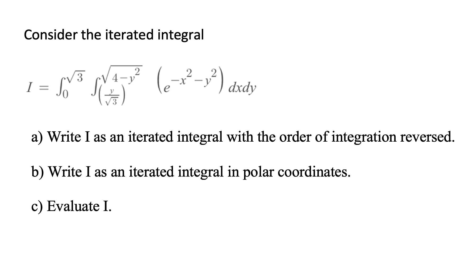 Solved Consider the iterated integral | Chegg.com