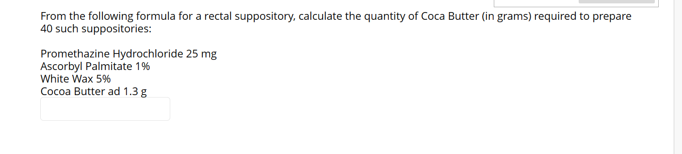 Solved From the following formula for a rectal suppository, | Chegg.com