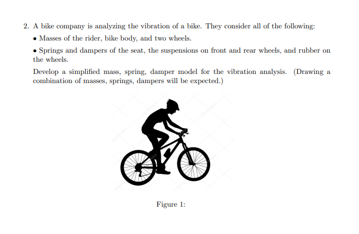 Solved 2. A bike company is analyzing the vibration of a | Chegg.com