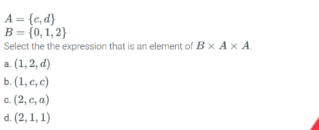 Solved A={c,d}B={0,1,2} Select the the expression that is an | Chegg.com