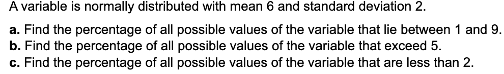 Solved A variable is normally distributed with mean 6 and | Chegg.com