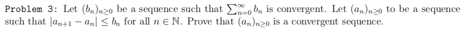 Solved Problem 3: Let (bn)n>o be a sequence such that n-, bn | Chegg.com