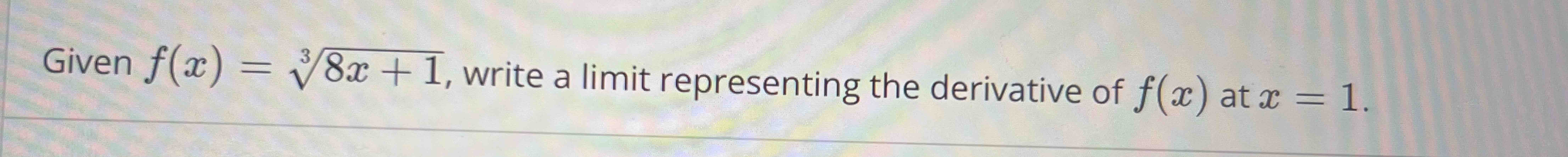 Solved Given f(x)=8x+13, ﻿write a limit representing the | Chegg.com
