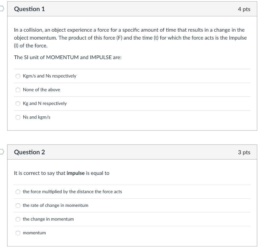 Solved Question 1 4 Pts In A Collision An Object Experience