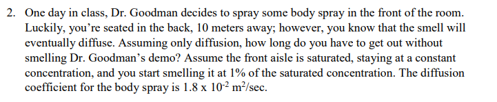 Solved 2. One day in class, Dr. Goodman decides to spray | Chegg.com