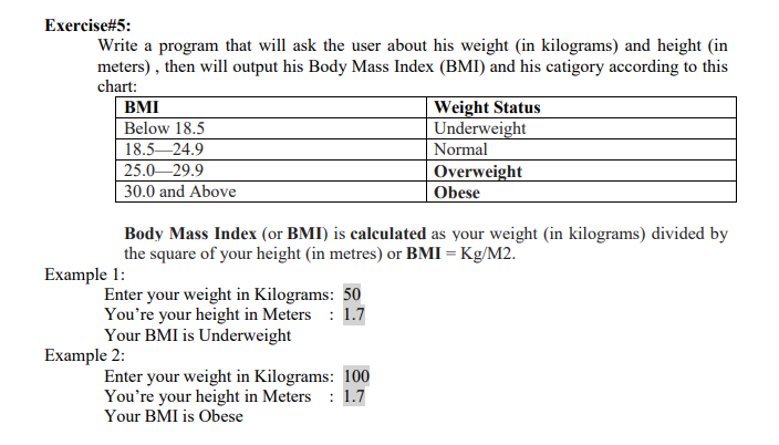 Solved Exercise#5: Write a program that will ask the user | Chegg.com