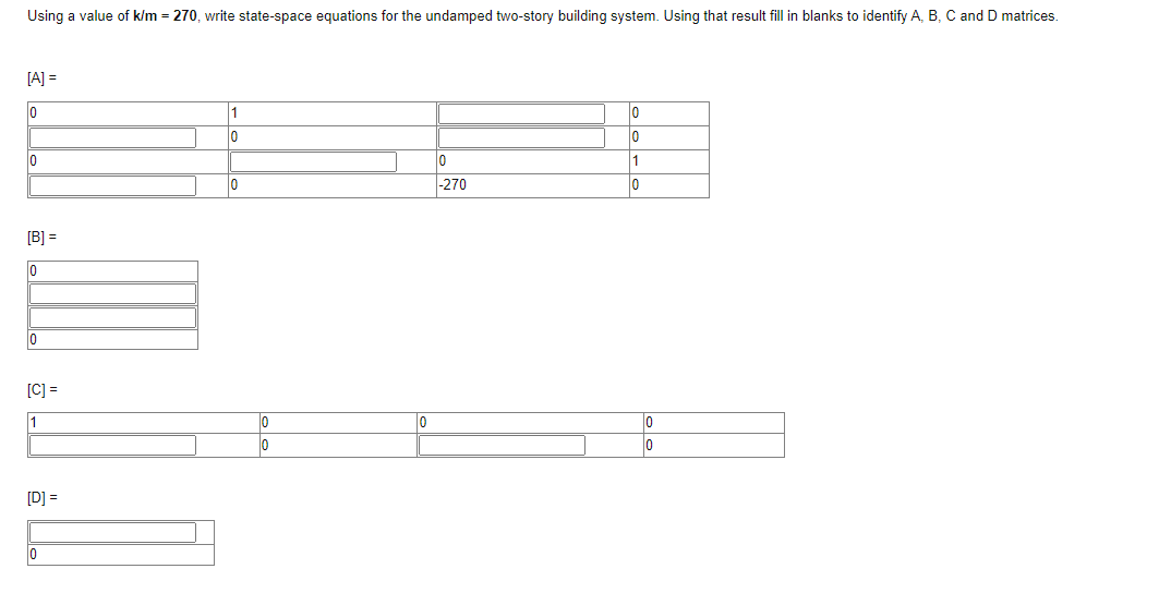Solved Using a value of k/m=270, write state-space equations | Chegg.com