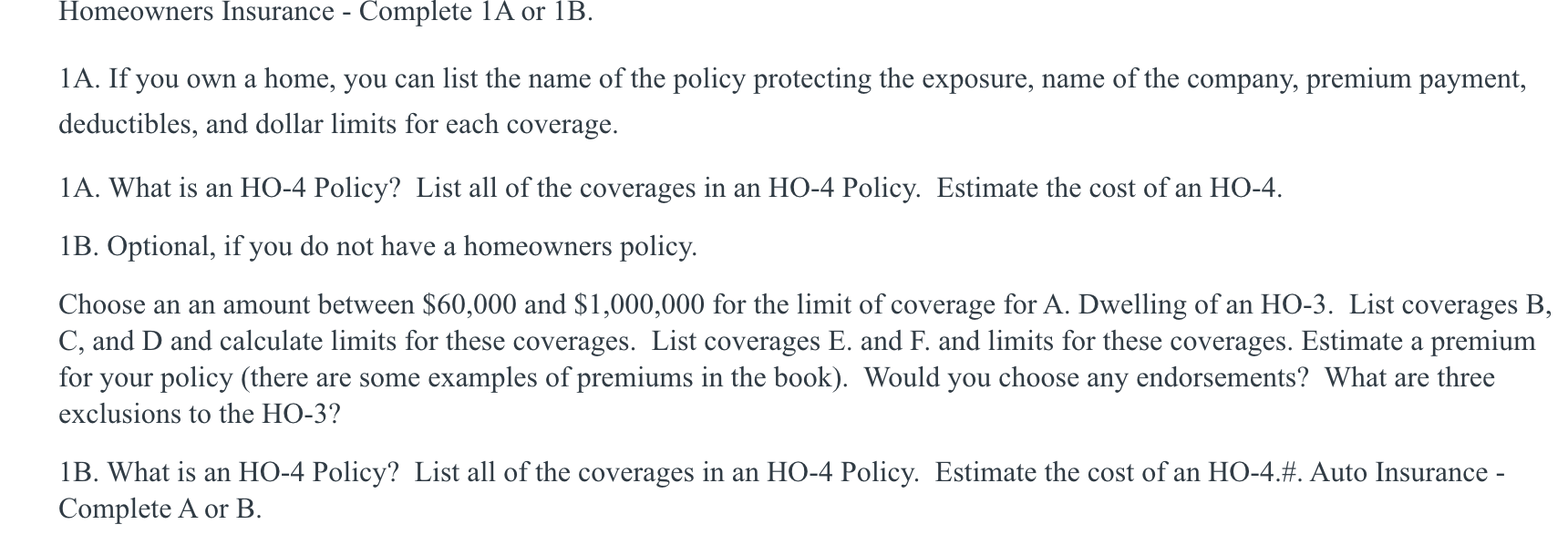 Homeowners Insurance - Complete 1A or 1B. 1A. If you | Chegg.com